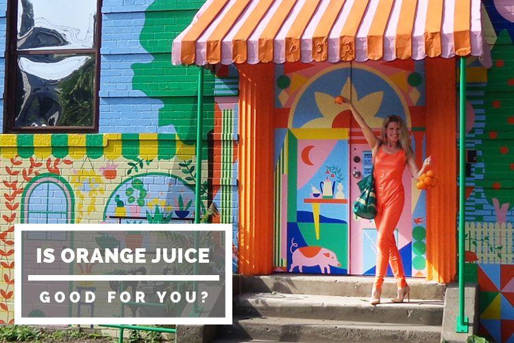 Is orange juice good for you? - Kelly Clark - The 10 Principles